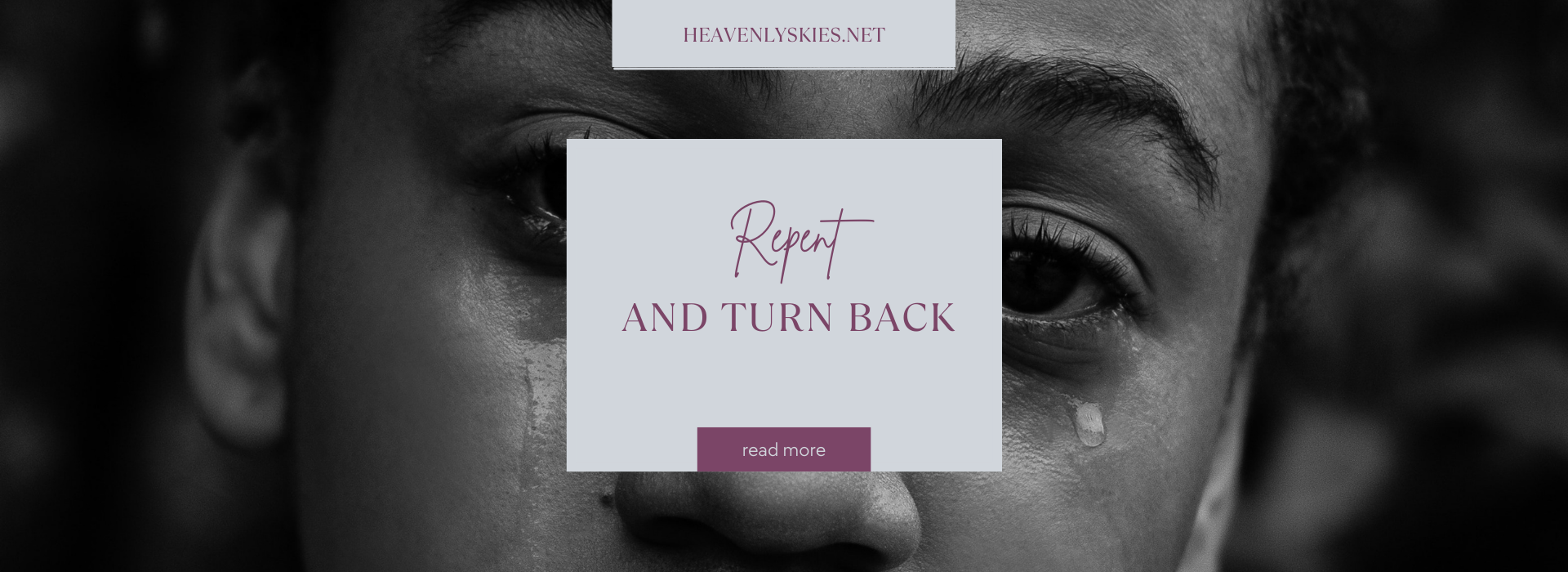 Repentance and Turning Back to The Father. - Heavenly Skies
